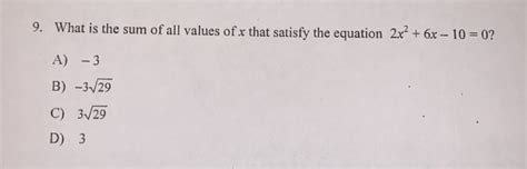 Solved What Is The Sum Of All Values Of X That Satisfy Chegg Com