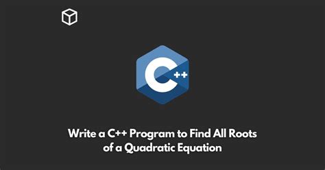 Write A C Program To Find All Roots Of A Quadratic Equation