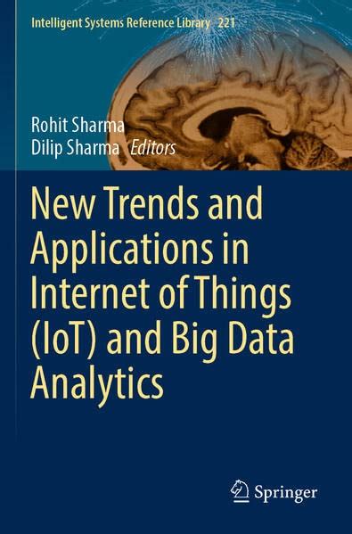 New Trends And Applications In Internet Of Things Iot And Big Data