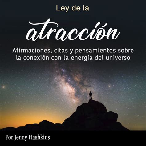 Ley De La Atracción Afirmaciones Citas Y Pensamientos Sobre La