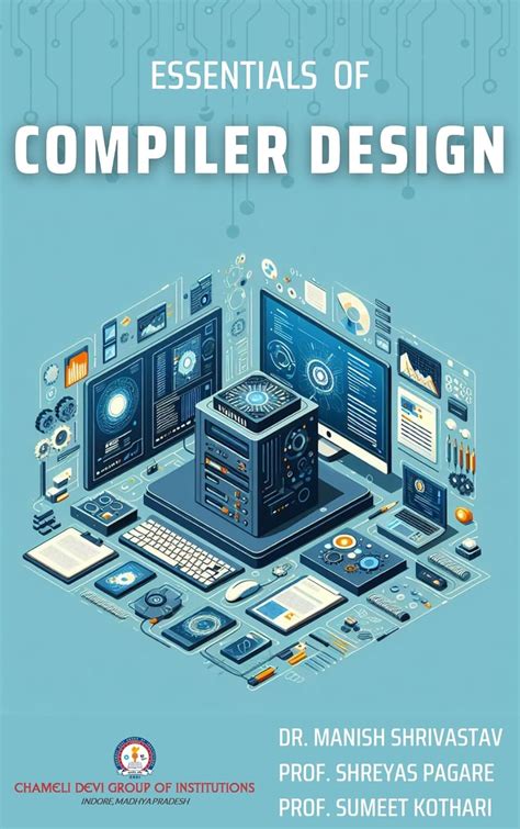 Essentials Of Compiler Design Ebook Shrivastava Manish Agare Shreyas Kothari Sumeet