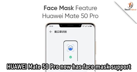 Face Mask Support Is Widely Rolling Out For HUAWEI Mate Pro S Face Unlock TechNave