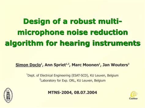 Ppt Design Of A Robust Multi Microphone Noise Reduction Algorithm For Hearing Instruments