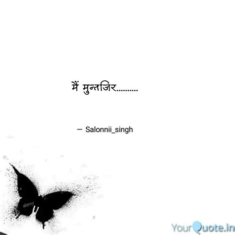 मैं मुन्तजिर Quotes And Writings By Salonnii Choudhary