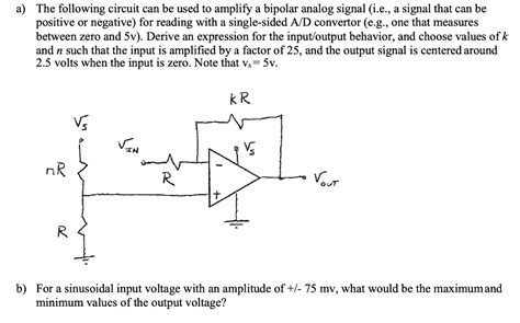 solved a the following circuit can be used to amplify a