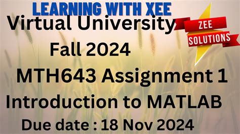 mth643 introduction to matlab assinmnget 1 fall 2024 virtual university