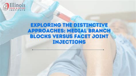 Medial Branch Block Vs Facet Injection Whats The Difference