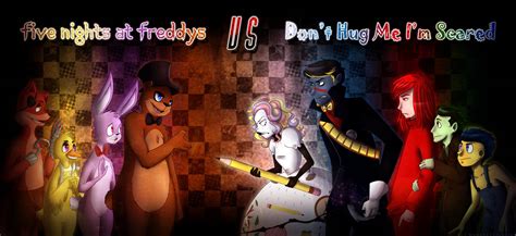 Five Nights At Freddys Vs Dont Hug Me Im Scared By Vanessagiratina