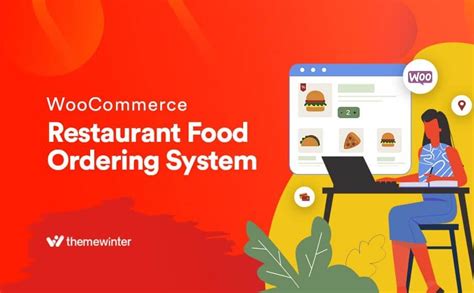 Eager To Learn How To Create A Woocommerce Restaurant Food Ordering