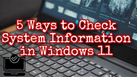 5 Ways To Check System Information In Windows 11 Youtube