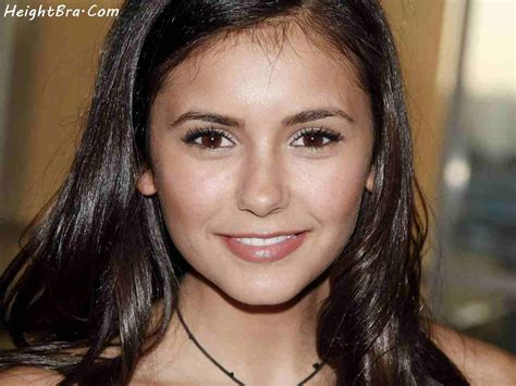 Nina Dobrev Height Weight Bra Bio Figure Size Heightbra Com