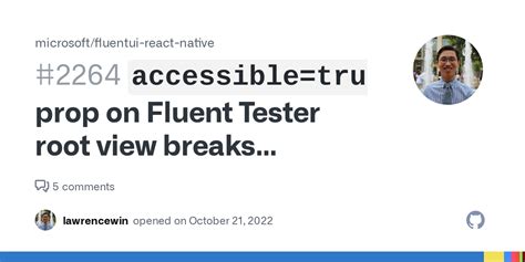 `accessibletrue` Prop On Fluent Tester Root View Breaks Element Querying On Ios E2e Tests