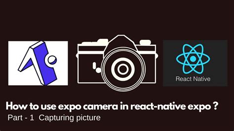 How To Use Expo Camera In React Native Expo Image Capture Part 1