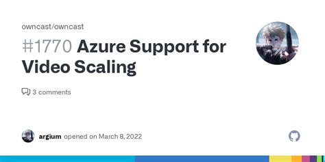 azure support for video scaling · issue 1770 · owncast owncast · github