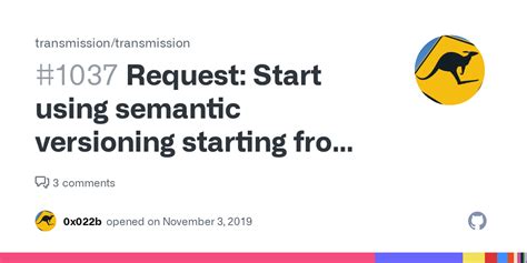 Request Start Using Semantic Versioning Starting From 40 Release · Issue 1037 · Transmission