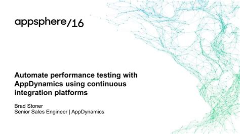 Appsphere 2016 Automate Performance Testing With Appdynamics Using