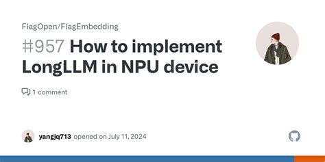 How To Implement LongLLM In NPU Device Issue 957 FlagOpen