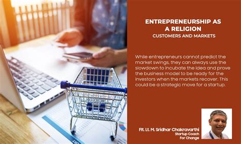 Bala Murali N On Linkedin Entrepreneurship As A Religion Customers And Markets