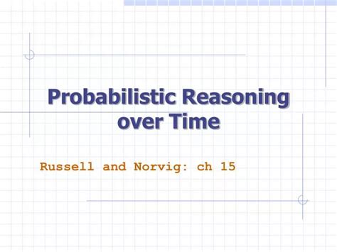 PPT Probabilistic Reasoning Over Time PowerPoint Presentation Free Download ID 3715471