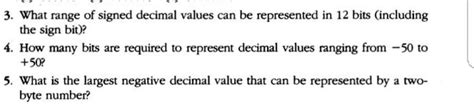 Solved 3 What Range Of Signed Decimal Values Can Be Represented In 12