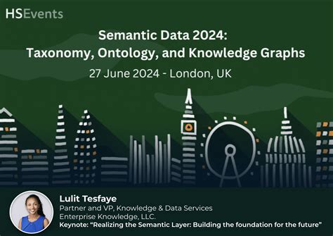 Eks Lulit Tesfaye To Keynote Semantic Data London 2024 Taxonomy Ontology And Knowledge