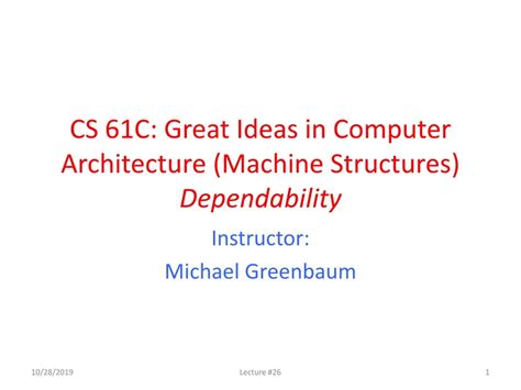 Ppt Cs 61c Great Ideas In Computer Architecture Machine Structures Dependability Powerpoint