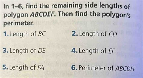 Solved In 1 6 Find The Remaining Side Lengths Of Polygon Abcdef Then Find The Polygons Perim