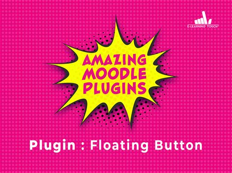 Plugin Floating Button Moodle E Learning Touch
