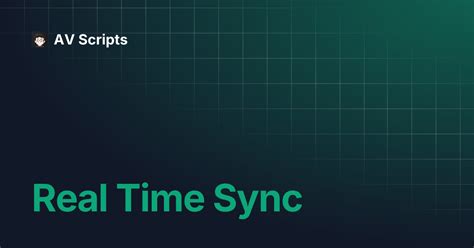 Real Time Sync AV Scripts