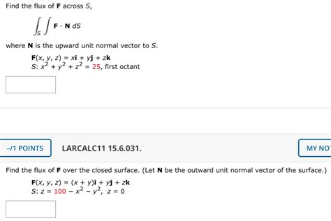 Solved Find The Flux Of F Across S F Nds Where N Is The