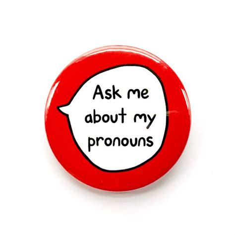 Ask Me About My Pronouns Pin Badge Button Etsy Pin Badges Pronoun Custom Pins