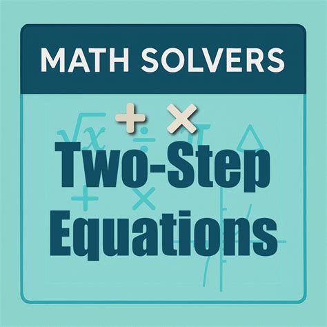 Math Solvers Two Step Addition And Multiplication Equations Media4math