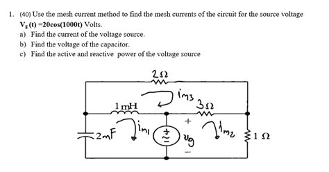 Solved 1 40 Use The Mesh Current Method To Find The Mesh Chegg Com