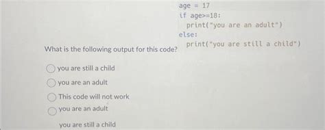 Solved Age 17 If Age 18 Print You Are An Adult Chegg Com