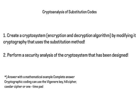 Solved Cryptoanalysis Of Substitution Codes Please Help Me