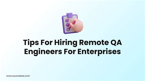 Tips For Hiring Remote QA Engineers For Enterprises SourceBae