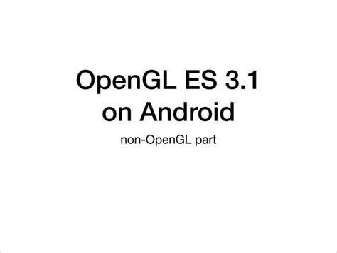Open Gl Es Android Ppt