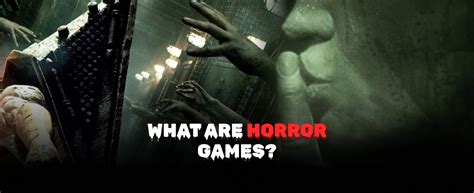 What Are Horror Games Experience The Chilling Allure Of Horror Genre