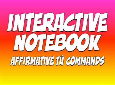 Spanish Affirmative Tú Commands Interactive Notebook By The Profe Store Llc