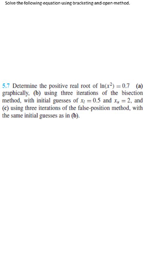 Solved Solve The Followingequation Using Bracketing And
