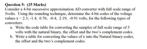 question 5 25 marks consider a 4 bit successive