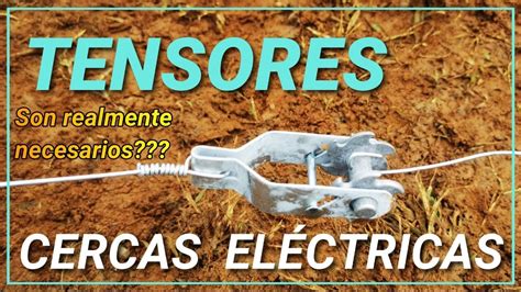 Cómo Instalar Los Tensores En Cercas Eléctricas Youtube