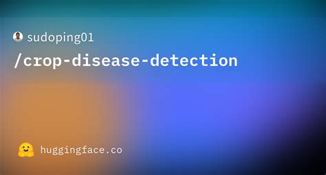 Sudoping01 Crop Disease Detection · Hugging Face