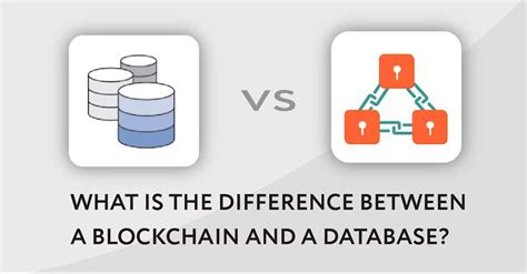 Blockchains — Difference Between A Blockchain And Database