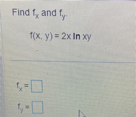 Solved Find Fx And Fy F X Y −4e5x−6y Fx X Y Fy X Y Find