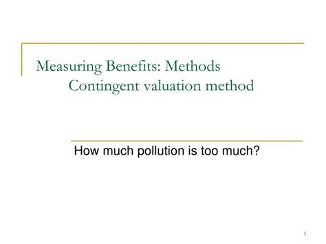 Ppt Measuring Benefits Methods Contingent Valuation Method