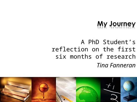 Ppt A Phd Students Reflection On The First Six Months Of Research