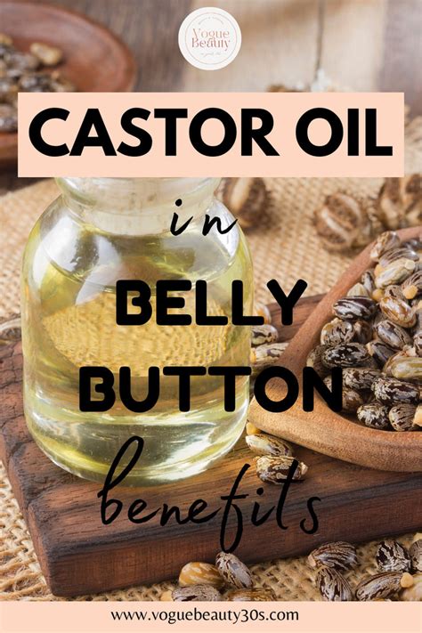 Dive Into The Benefits Of Applying Castor Oil In Your Belly Button