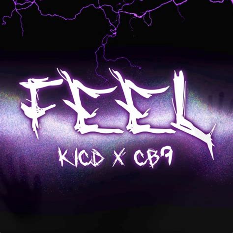 Stream Feel Kicd X Cb9 By Kicd95 Listen Online For Free On Soundcloud