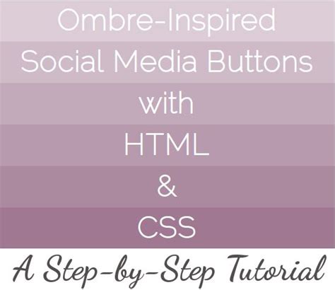 Ombre Social Media Buttons With HTML And CSS Social Media Buttons Social Media Social Media